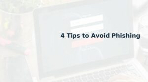 4 Tips to Avoid Phishing